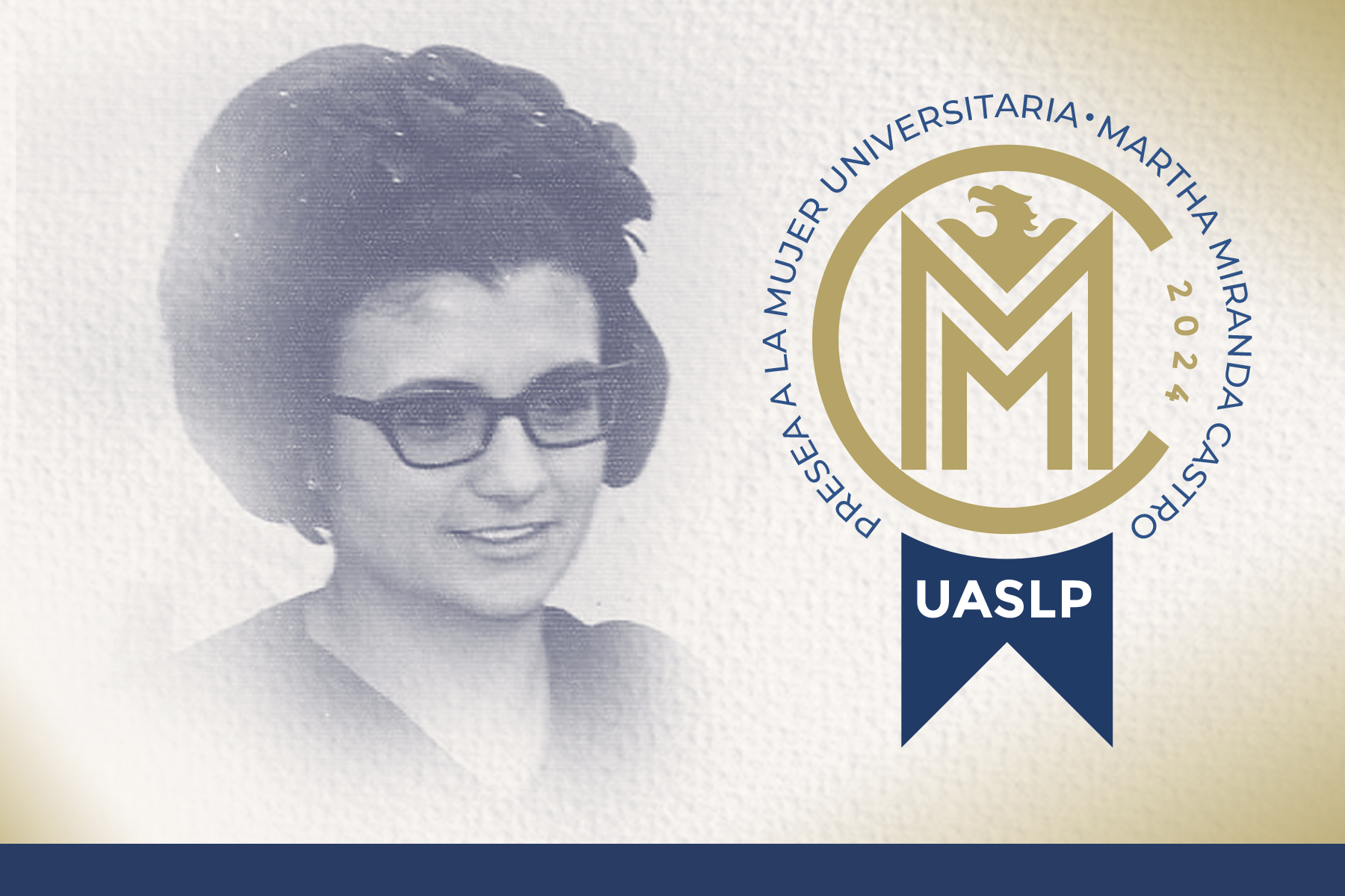 UASLP lanza convocatoria para la Presea a la Trayectoria de la Mujer Universitaria “Martha ...
